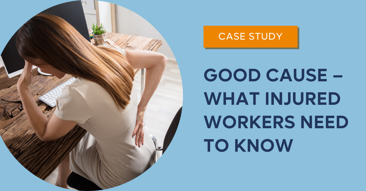 Good Cause – What Injured Workers Need To Know : PartnerSource